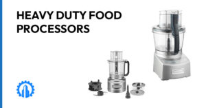 10 Best Heavy Duty Food Processors (2025 Reviews) - HeavyDutyPR